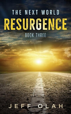 The Next World RESURGENCE Book Three By Jeff Olah - New Copy ...