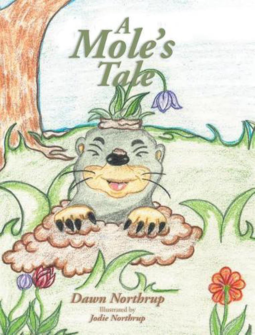 A Mole's Tale by Dawn Northrup (English) Hardcover Book 9781643007915 ...