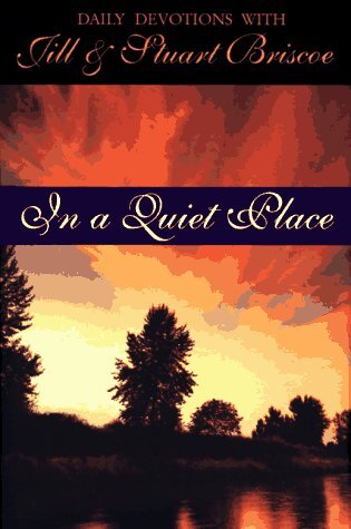 IN A QUIET PLACE By Jill Briscoe & Stuart Briscoe - Hardcover ...