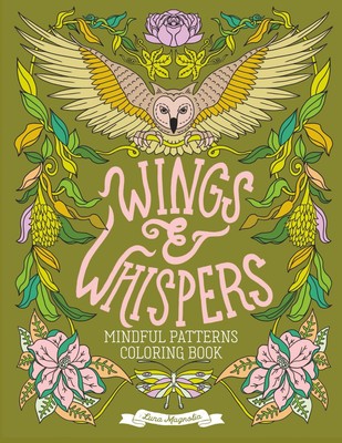 Wings & Whispers Mindful Patterns Coloring Book: A Nature-Inspired ...