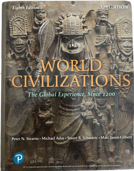 World Civilizations The Global Experience, Since 1200 by Peter N ...