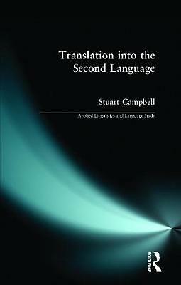 Translation into the Second Language by Stuart Campbell (Paperback ...