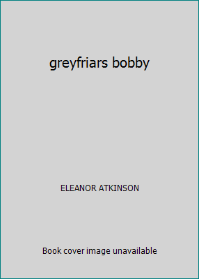 greyfriars bobby by ELEANOR ATKINSON | eBay