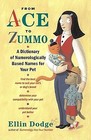 From Ace Zummo Dictionary Numerologically Based Names fo by Dodge Ellin ...