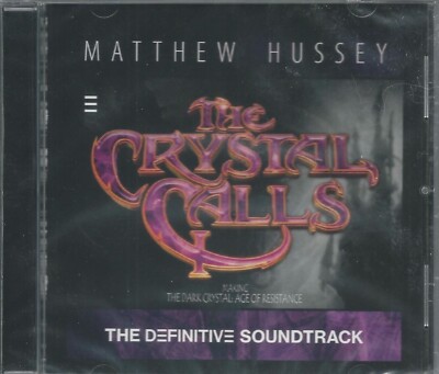 THE CRYSTAL CALLS (Making The Dark Crystal : AOR) / Matthew Hussey / CD ...