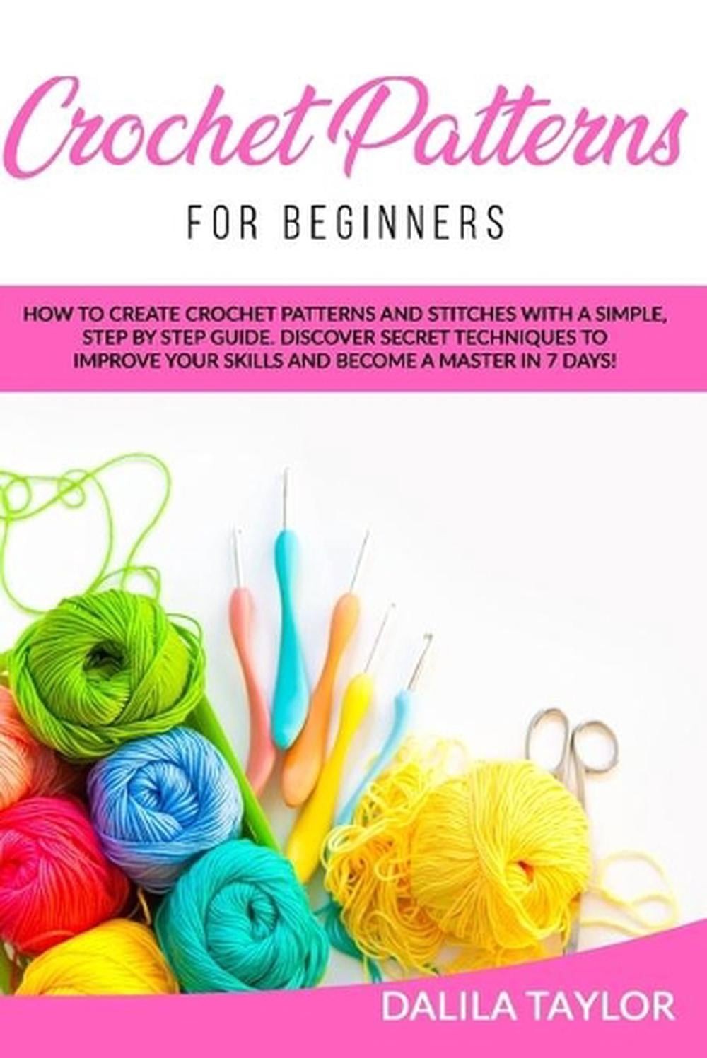 Crochet Patterns for Beginners: How to Create Crochet Patterns and ...