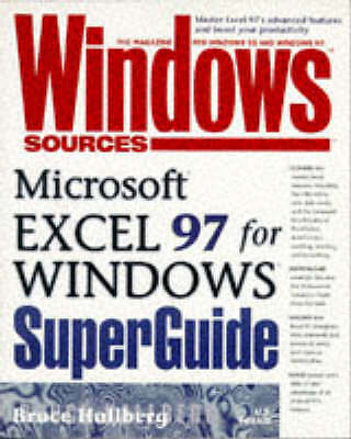 Windows Sources Microsoft Excel 97 for Windows Superguide by Bruce ...