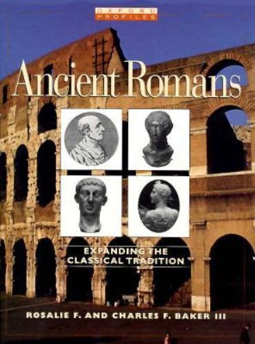Ancient Romans: Expanding the Classical Tradition 9780195108842| eBay