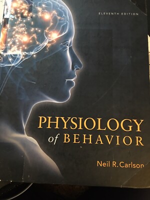 Physiology of Behavior - Hardcover By Neil R. Carlson - Eleventh ...