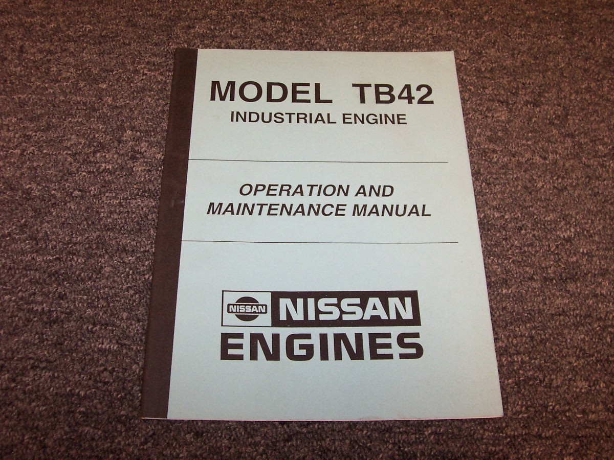 Nissan Model TB42 Industrial Engine Owner Owner's Operator ...