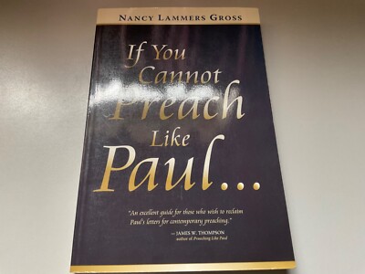 If You Cannot Preach Like Paul by Gross, Nancy Lammers Paperback Book ...