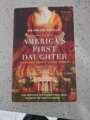 America's First Daughter: A Novel - Paperback By Dray, Stephanie - VERY ...