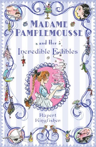Madame Pamplemousse and Her Incredible Edibles By Rupert Kingfi | eBay