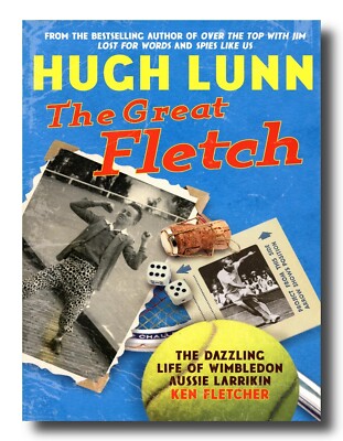 Hugh Lunn THE GREAT FLETCH biography Wimbledon Ken Fletcher tennis ...