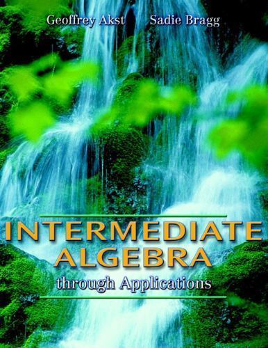Akst and Bragg Developmental Mathematics Ser.: Intermediate Algebra ...