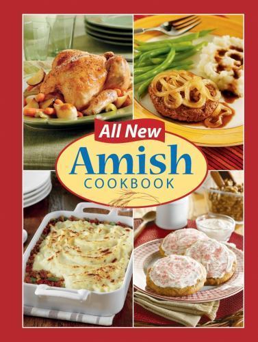 All New Amish Cookbook by Favorite Brand Name Recipes Editors (2010 ...