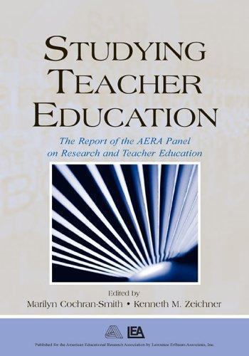 Studying Teacher Education : The Report of the AERA Panel on Research ...