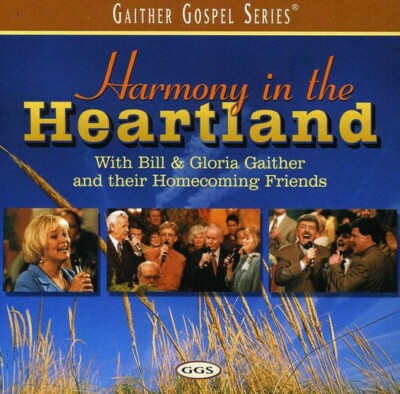 Harmony in the Heartland by Bill Gaither (CD, 2000) 617884226428| eBay