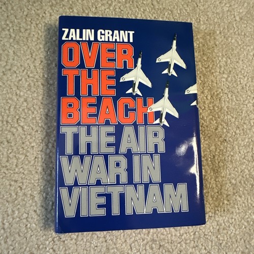 Over the Beach The Air War in Vietnam Zalin Grant 1986 Hardcover BCE ...
