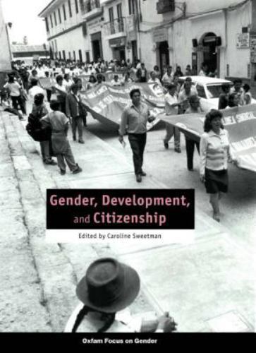 Gender, Development and Citizenship by Caroline Sweetman (2003, Trade ...