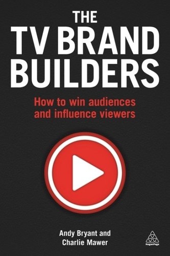 TV Brand Builders : How to Win Audiences and Influence Viewers ...