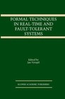 Formal Techniques in Real-Time and Fault-Tolerant Systems Hb ...