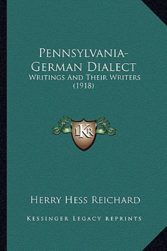 Pennsylvania-German Dialect : Writings and Their Writers (1918) by ...