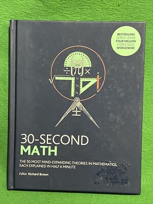 30-Second Math : The 50 Most Mind-Expanding Theories in Mathematics ...