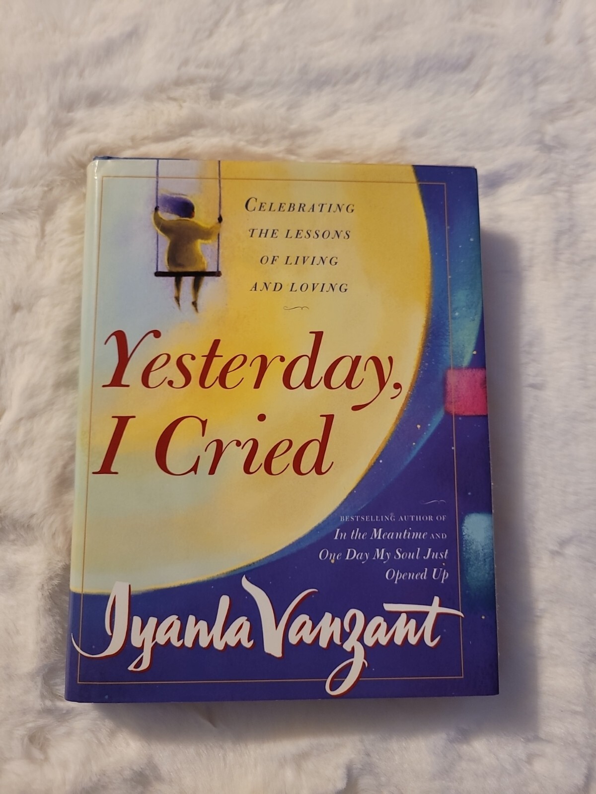 Yesterday I Cried: Celebrating the Lesson- 068486424X, hardcover ...