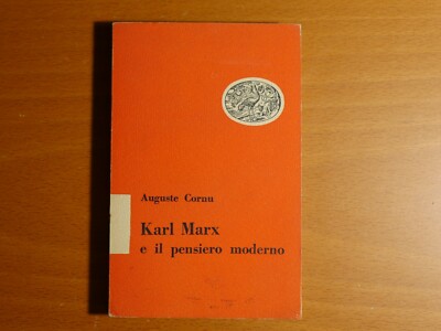 KARL MARX E IL PENSIERO MODERNO - AUGUSTE CORNU - EINAUDI | eBay