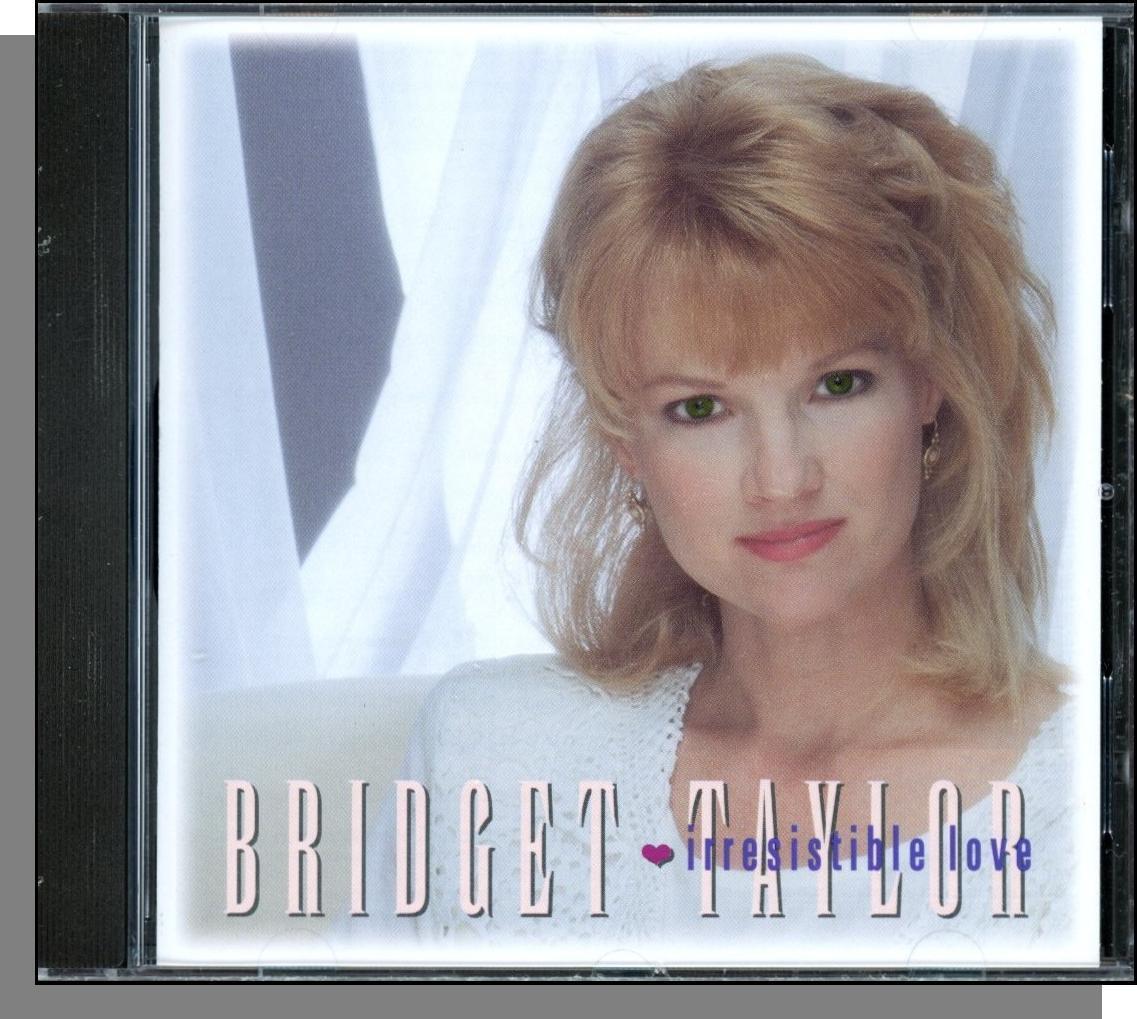 Bridget Taylor - Irresistible Love - New 1995 Contemporary Christian CD ...