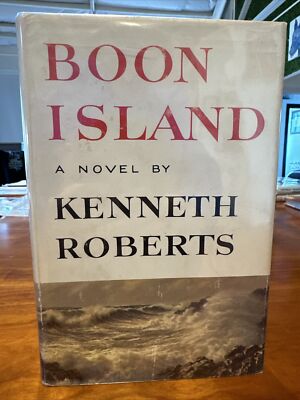 BOON ISLAND A Novel KENNETH ROBERTS 1956 Hardcover w/ DJ 1ST Edition ...