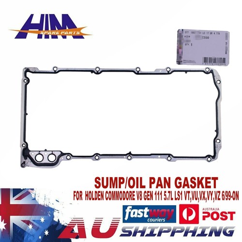 SUMP/OIL PAN GASKET Fit HOLDEN COMMODORE V8 GEN 111 5.7L LS1 VT VU VX ...