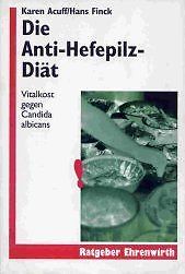 Die Anti-Hefepilz-Diät de Acuff, Karen, Finck, Hans | Livre | état très ...