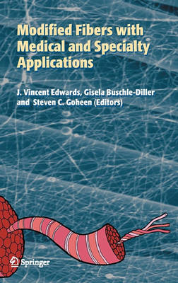 Modified Fibers with Medical and Specialty Applications by Steve Goheen ...