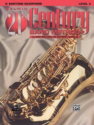 BELWIN-21st CENTURY BAND METHOD LEVEL 2" BARITONE SAXOPHONE" MUSIC BOOK ...