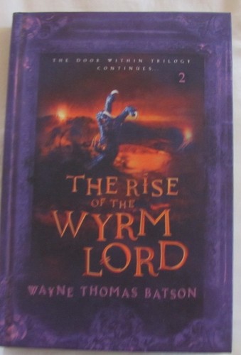The Rise of the Wyrm Lord, The Door Within Trilogy #2 by Wayne Thomas ...