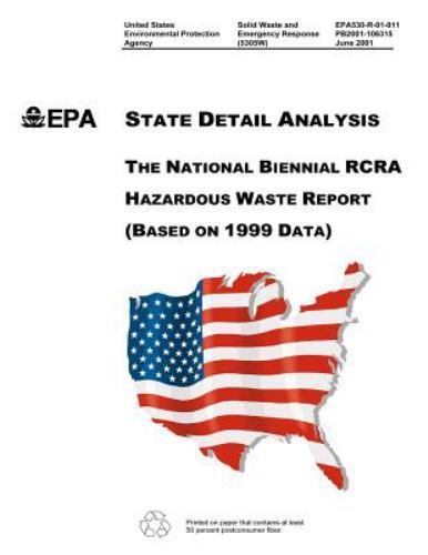 National Biennial RCRA Hazardous Waste Report (Based on 1999 Data) by ...