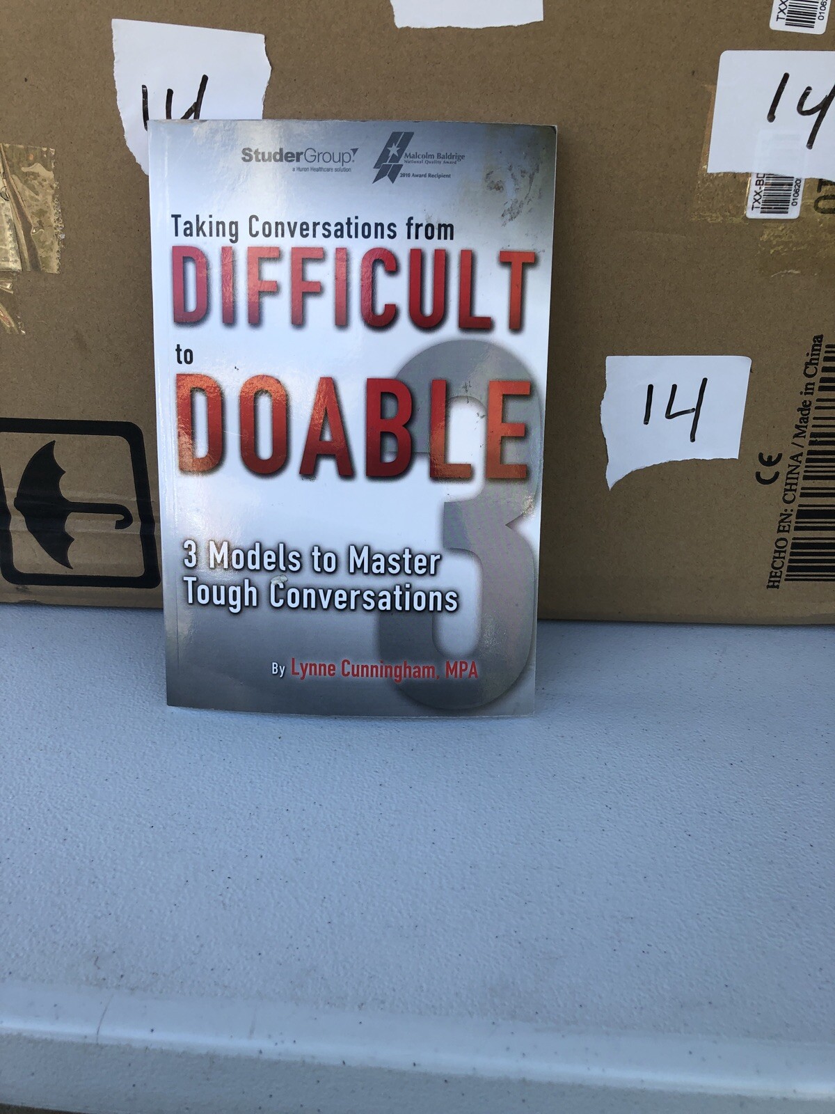 TAKING CONVERSATIONS FROM DIFFICULT TO DOABLE: 3 MODELS TO By Lynne ...
