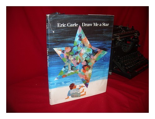 CARLE, ERIC Draw Me a Star / Eric Carle 1992 First Edition Hardcover ...