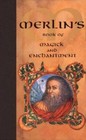 Merlins Book of Magick and Enchantment - Hardcover By Nevill Drury ...
