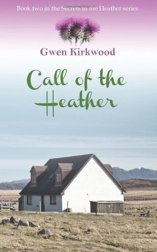 Call of the Heather (Secrets in the Heather Series) (Volume 2) B ...