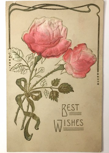 Antique Best Wishes Postcard Heavily Embossed Pink Long Stemmed Roses ...