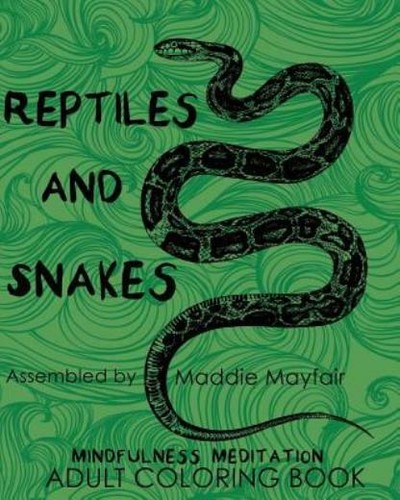 Colouring Books for Grown-Ups Ser.: Reptiles and Snakes Mindfulness ...