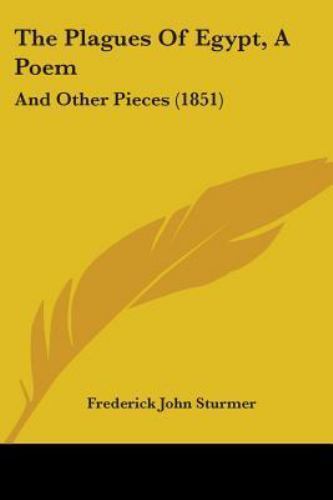 Plagues of Egypt, a Poem : And Other Pieces (1851) by Frederick John ...