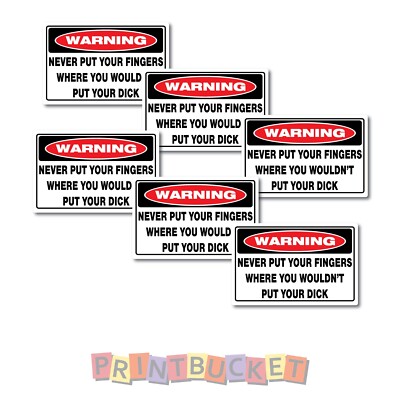 Warning never put your fingers sticker 60mm 6 pack quality waterproof ...