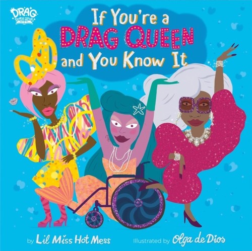 If You're a Drag Queen and You Know It by Lil Miss Hot Mess (Hardback ...