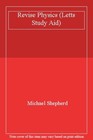 Revise Physics (Letts Study Aid) By Michael Shepherd. 9780850977 | eBay