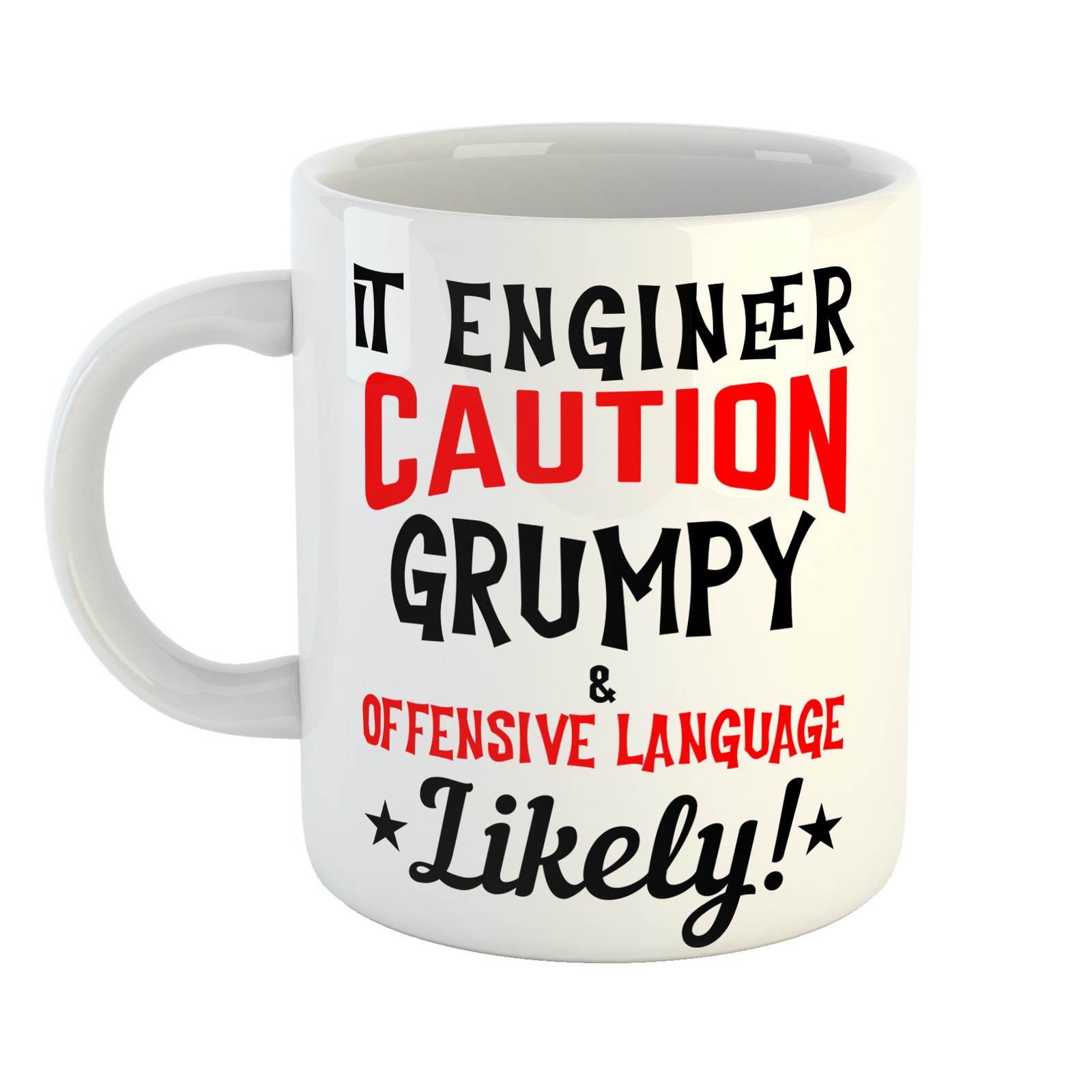 CAUTION IT ENGINEER OFFENSIVE LANGUAGE LIKELY – GRUMPY Humour Mug Gift ...