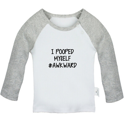 I Pooped Myself Funny Tshirt Baby T-shirts Newborn Graphic Tees Infant ...
